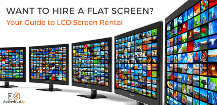 Want To Hire a Flat Screen? | Guide to LCD Screen Rental