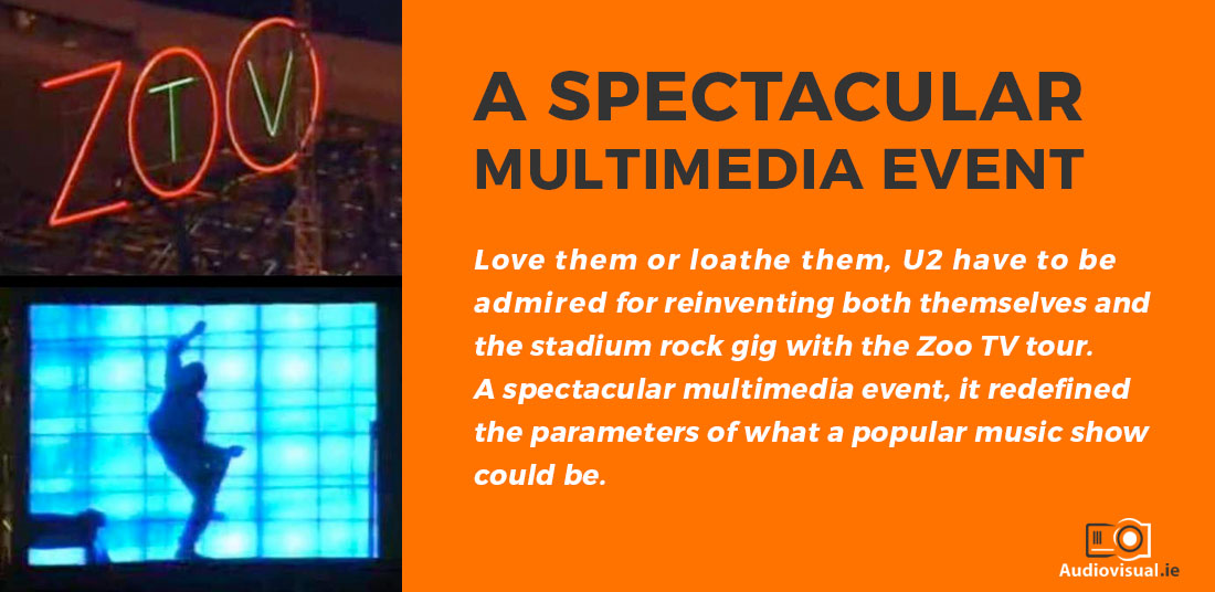 The Real Thing: U2’s Zoo TV Tour - An Audio Visual Extravaganza!
