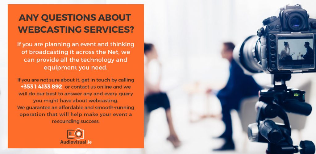 Webcasting Services - Be Seen Online! | Audio Visual Rental Ireland