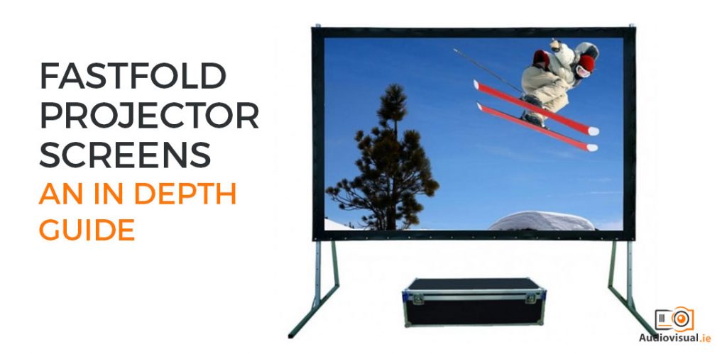 Fastfold Projector Screens - An In Depth Guide | Audio Visual Ireland
