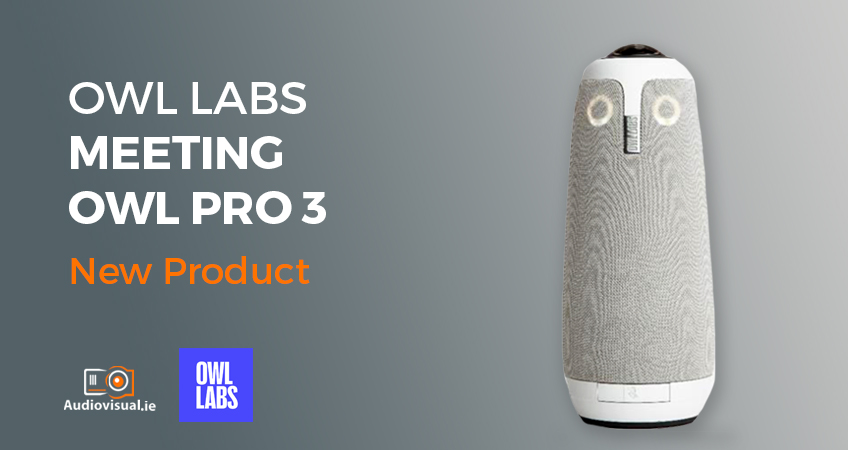 Owl Labs Meeting Owl Pro 3 - New Product | AV Rental Ireland