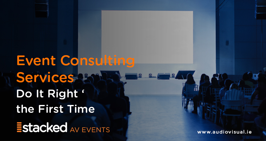 Event Consulting Services: Do It Right the First Time
