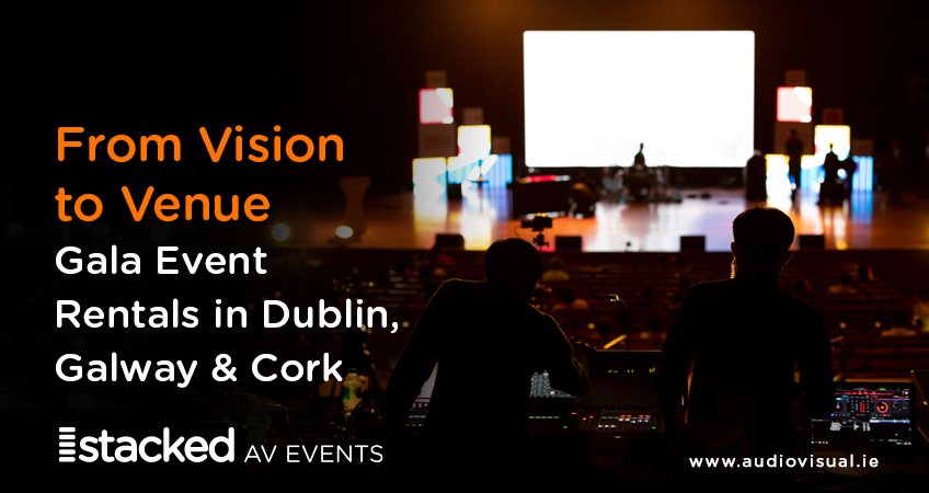 Gala Event Rentals in Dublin, Galway & Cork | StackedAV